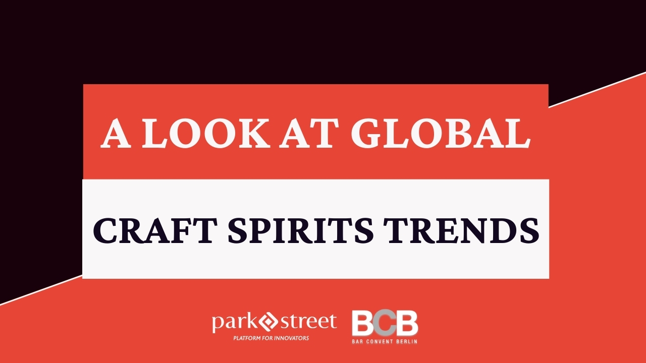 A Look at Global Craft Spirits Trends - Park Street Imports