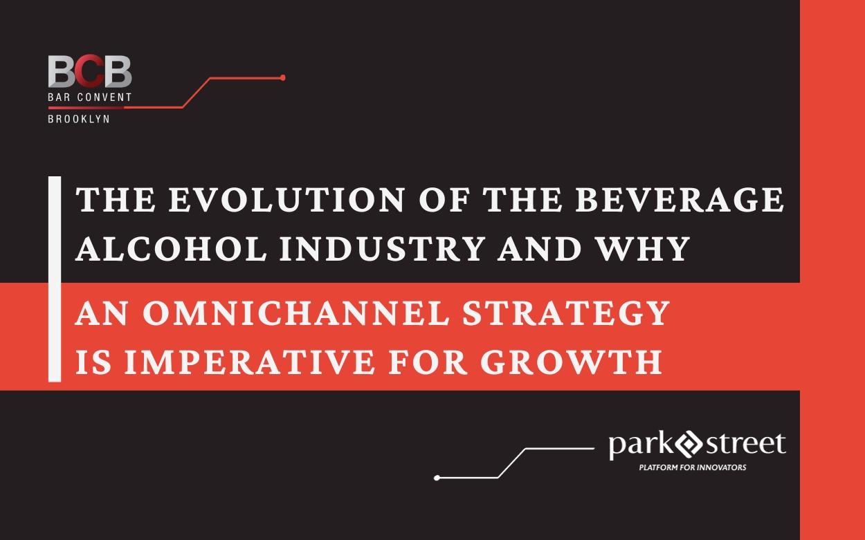The Evolution of The Beverage Alcohol Industry & Why An Omnichannel ...