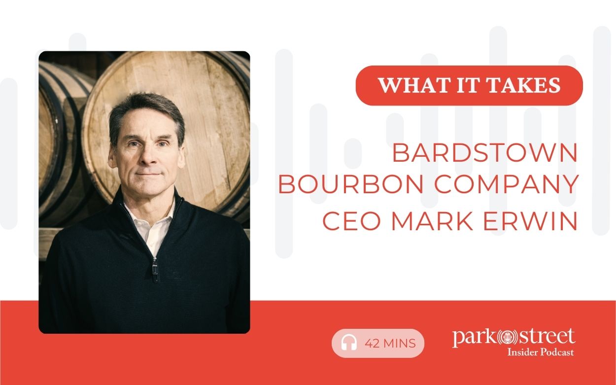 What It Takes— Bardstown Bourbon Company CEO Mark Erwin - Park Street Imports