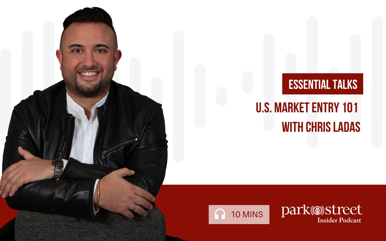 Essential Talks — U.S. Market Entry 101 With Chris Ladas - Park Street ...