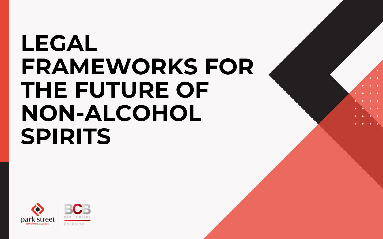 Legal Frameworks for the Future of Non-Alcohol Spirits - Park Street ...