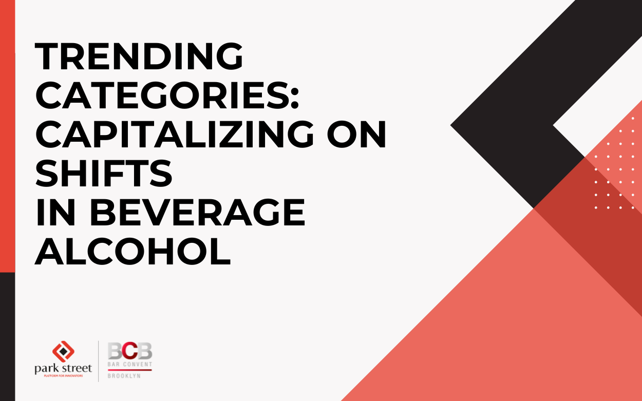 Trending Categories: Capitalizing on Shifts in Beverage Alcohol - Park ...